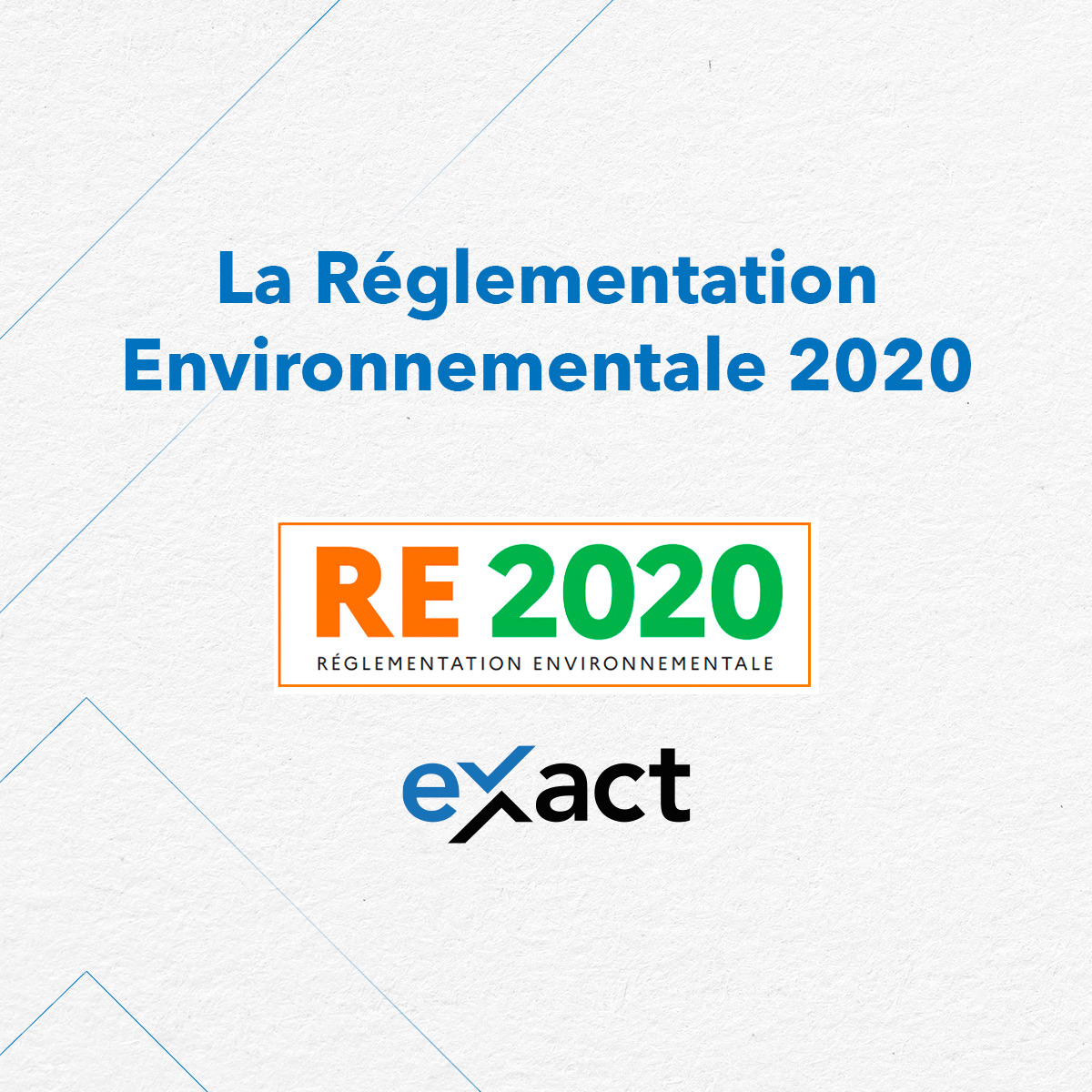 3 questions sur la RE2020 - Exact
